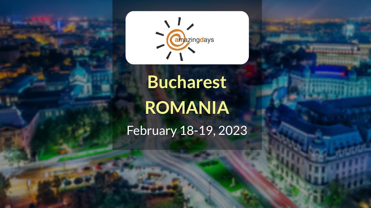 Amazing Days Bucharest 2023, Bucharest, RO | AMZSummits.com