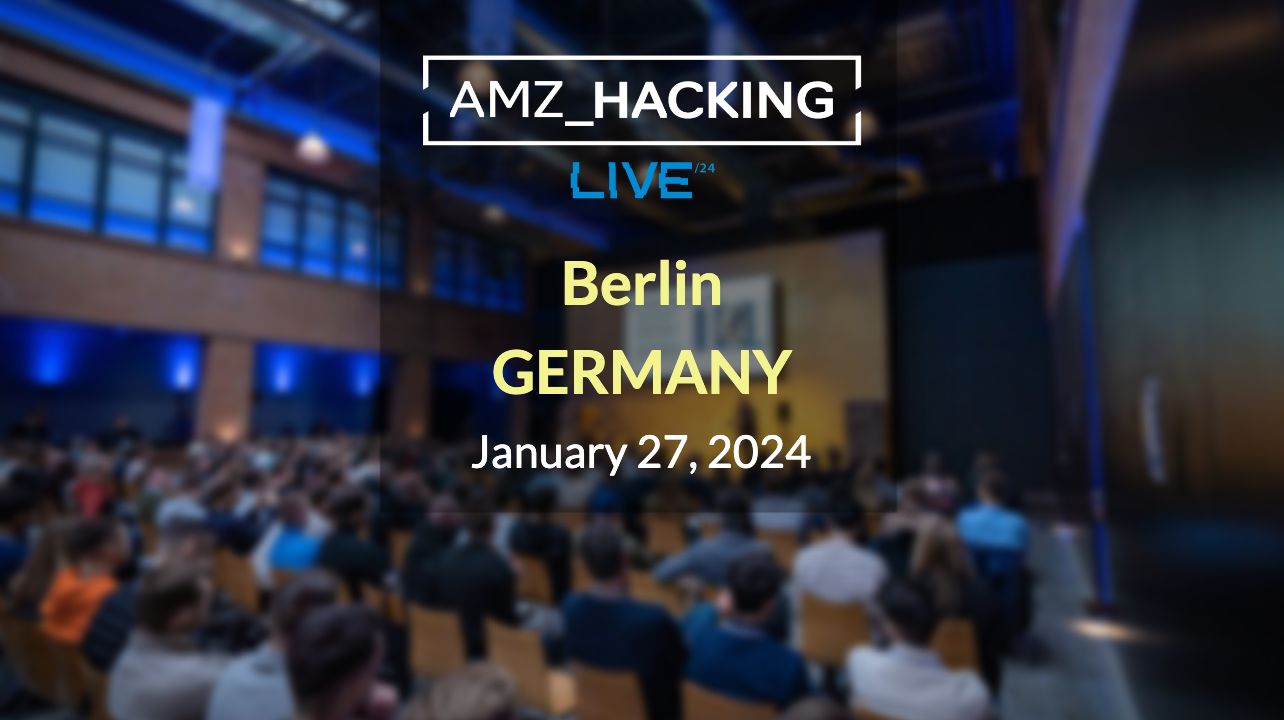 AMZ Hacking Live 2024, Berlin, DE | AMZSummits.com