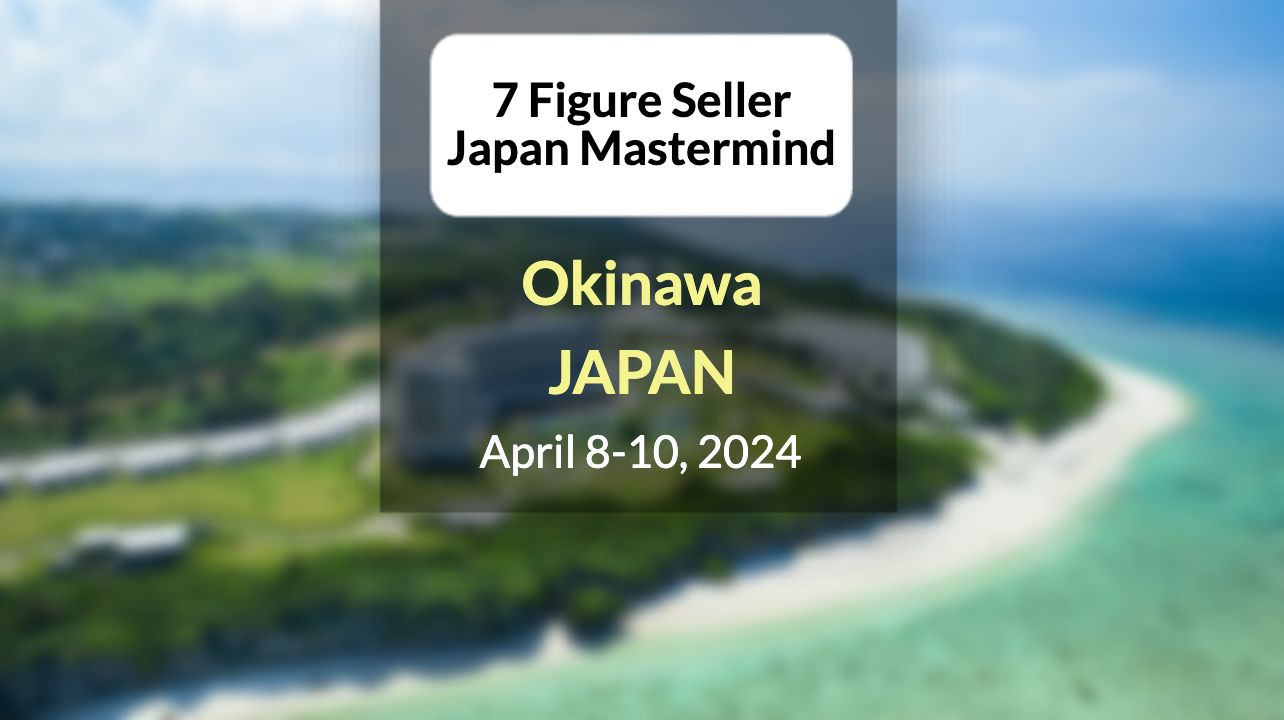 7 Figure Seller Japan Mastermind 2024, Okinawa, JP | AMZSummits.com