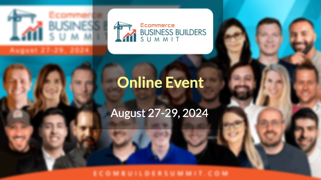 Ecom Business Builder Summit 2024, Online | AMZSummits.com