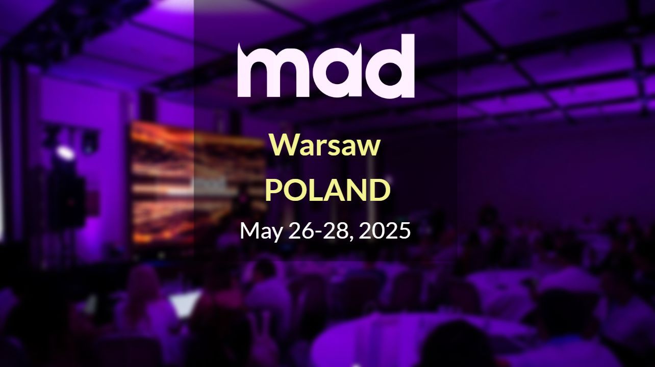 MAD Conference 2025, Warsaw, PL | AMZSummits.com